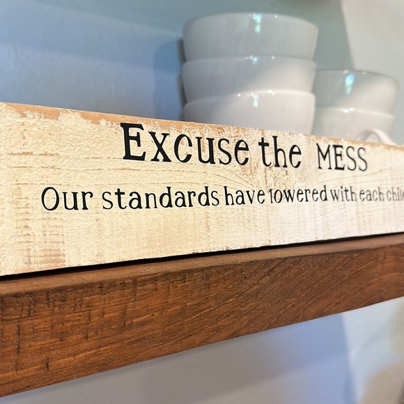 Wall Decor | Handmade Sign Excuse The Mess Our Standards Have Lowered ...